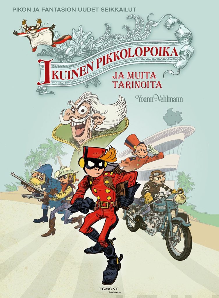 Pikon ja Fantasion uudet seikkailut 14: Ikuinen pikkolopoika ja muita ...